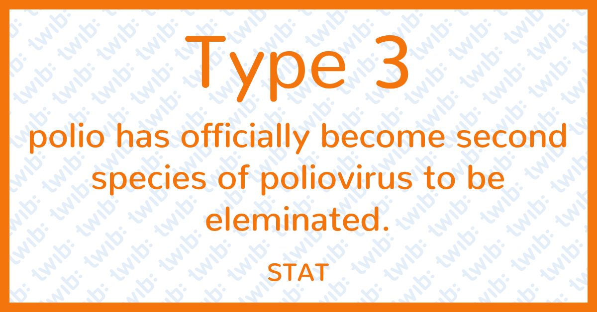 Type 3 polio has officially become second species of poliovirus to be ...
