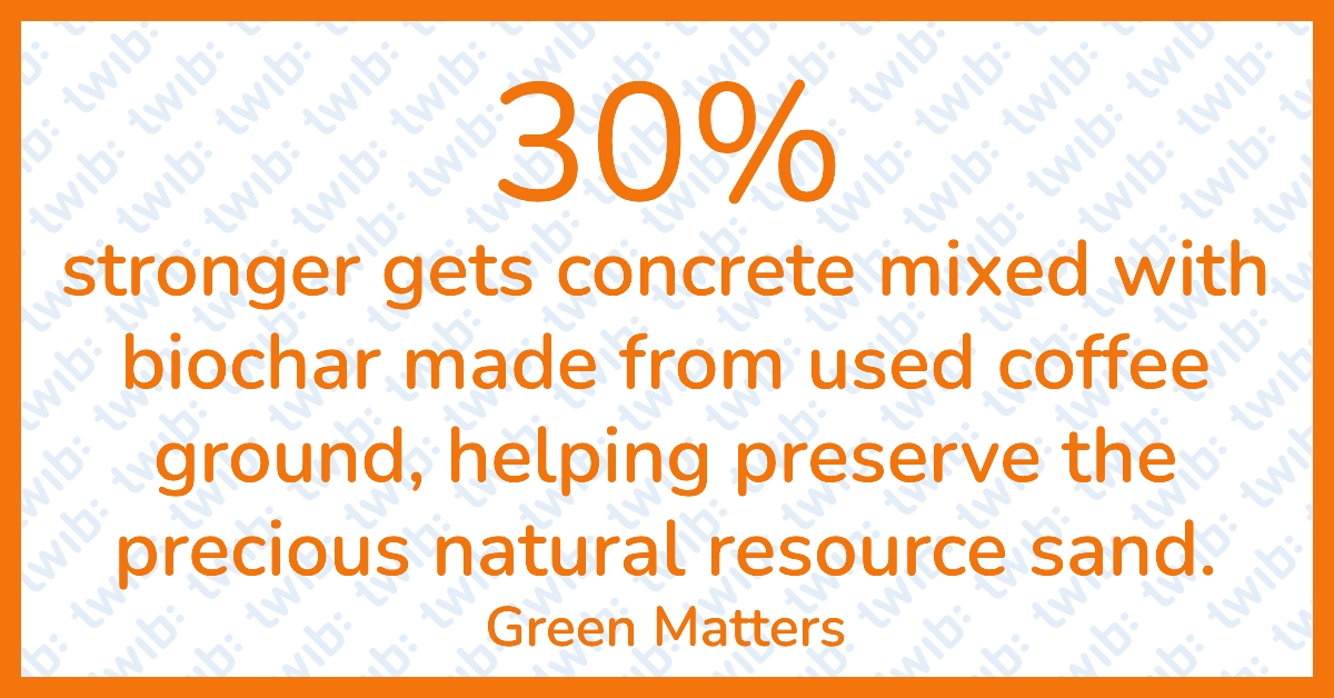 30% stronger gets concrete mixed with biochar from used coffee grounds ...