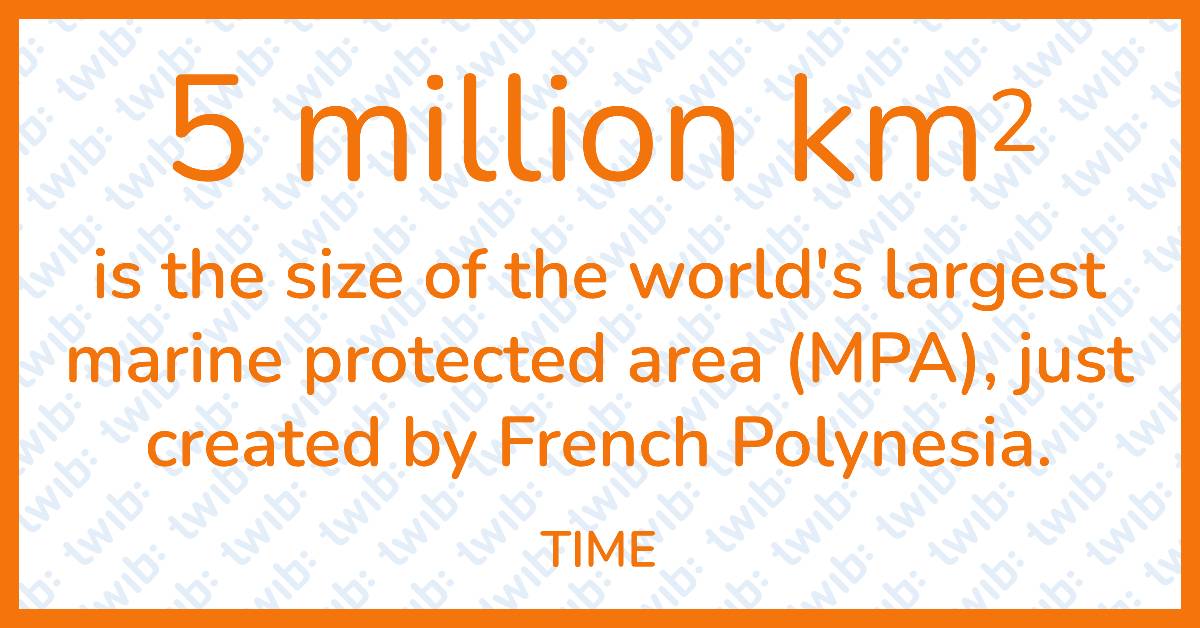 5 million km2 is the size of the world's largest marine protected area ...